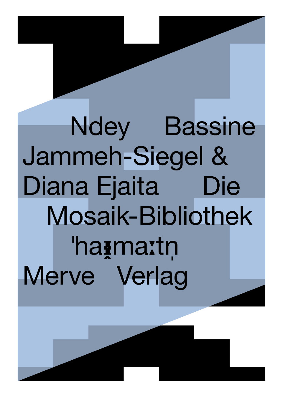 Ndey Bassine Jammeh-Siegel & Diana Ejaita: Die Mosaik-Bibliothek | HKW ...
